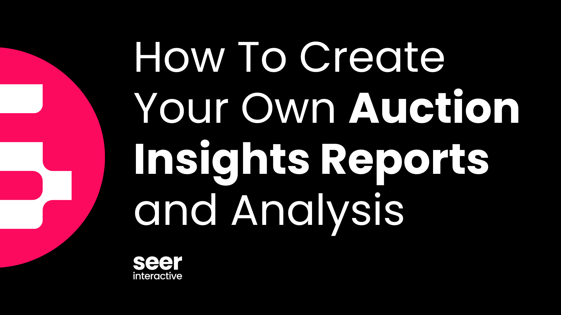 Create Your Own Auction Insights Reports and Analysis | Seer Interactive Create Your Own Auction Insights Reports and Analysis | Seer Interactive
